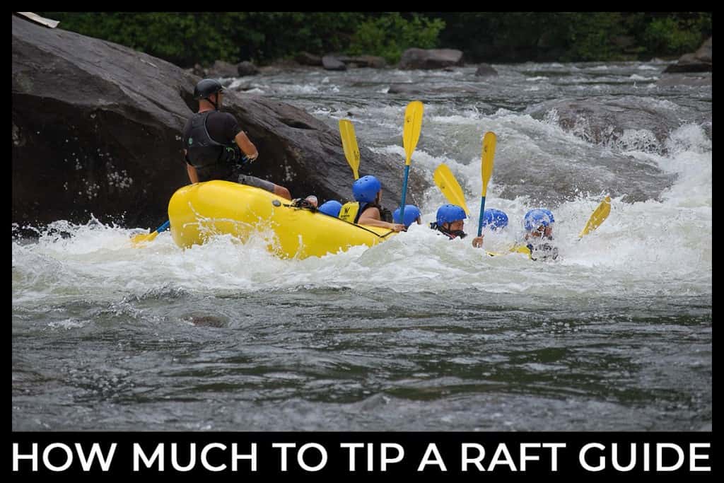 How Much Should I Tip a White Water Rafting Guide? – Paddle Camp | The ...